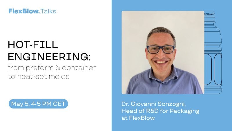 Hot-fill engineering: from preform & container to heat-set molds - FlexBlow